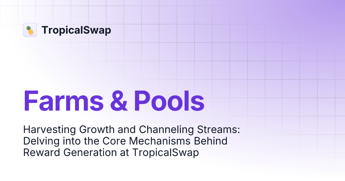 Farms & Pools | TropicalSwap